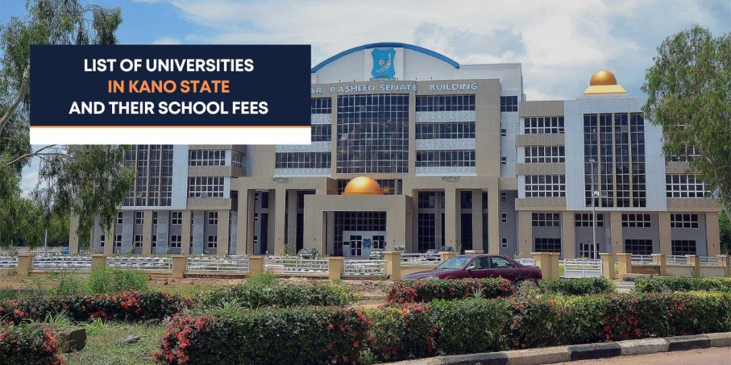 List of Universities in Kano State and Their School Fees - Past2Pass